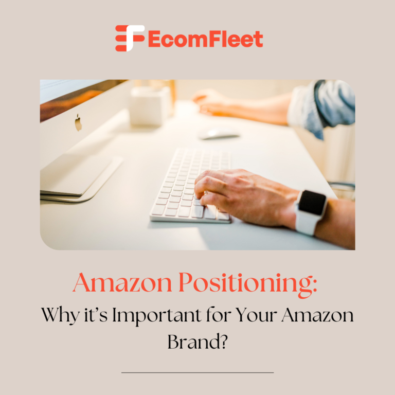 Amazon Positioning: Why it’s Important for Your Amazon Brand? - Ecom Fleet